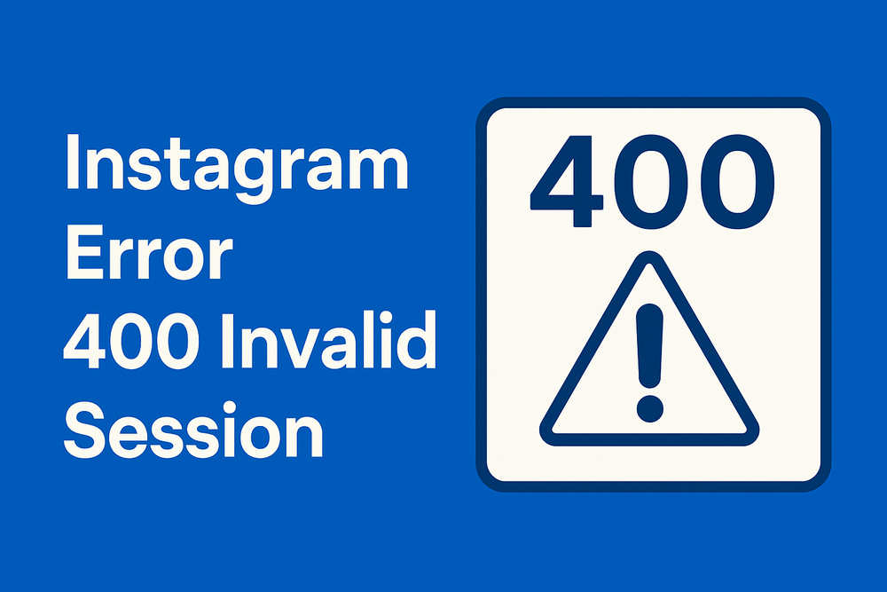 Understanding and Resolving the "400: Session Invalid" Error When Linking Instagram